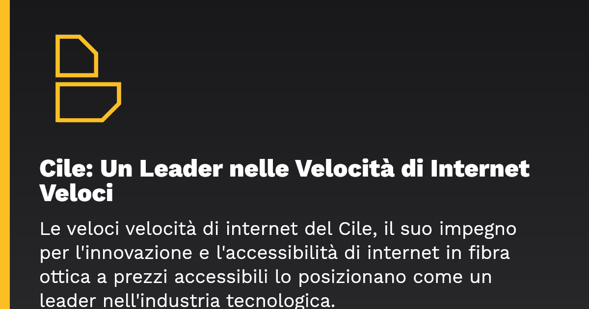 Cile: Un Leader nelle Velocità di Internet Veloci - Barrenechea